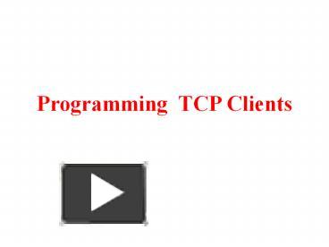 PPT – Programming TCP Clients PowerPoint presentation | free to ...