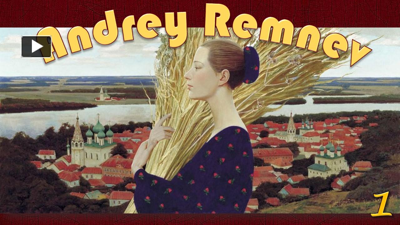 PPT – Andrey Remnev 1 (Russian, 1962) PowerPoint presentation | free to ...