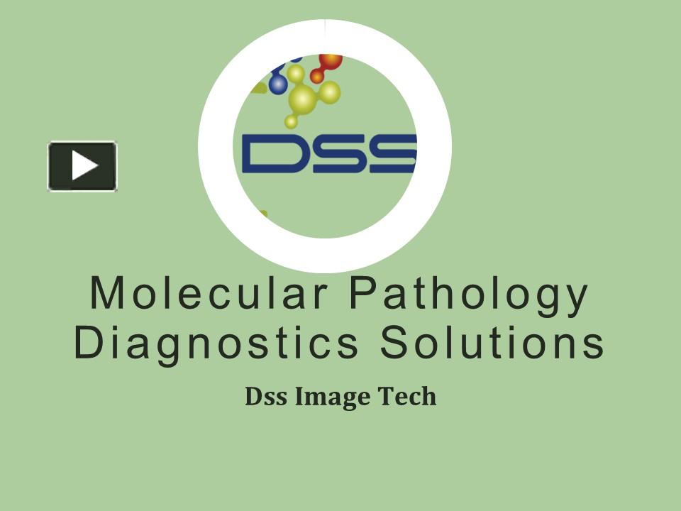 PPT – Molecular Pathology Diagnostic Instruments | DSS Image Tech (1 ...