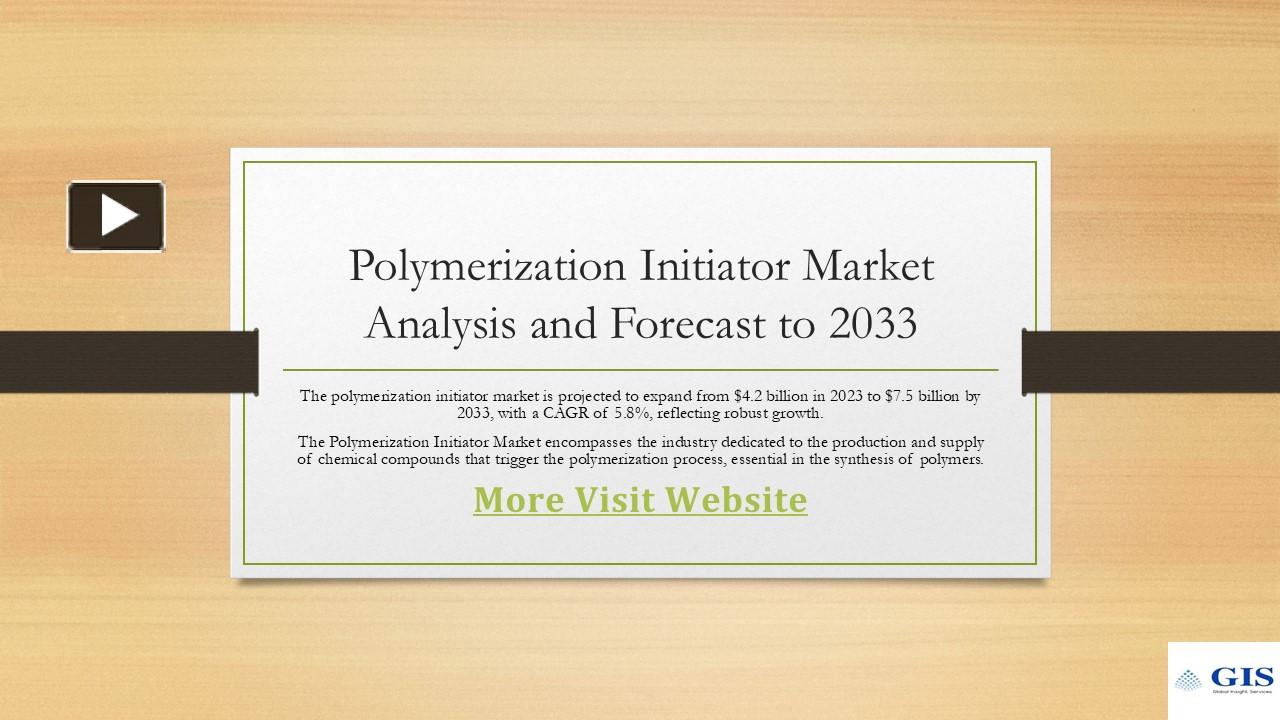 PPT – Polymerization Initiator Market Analysis and Forecast to 2033 ...