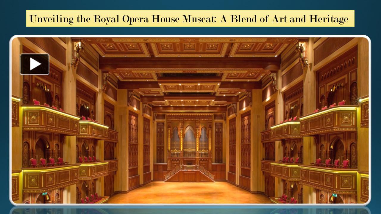 PPT – Unveiling the Royal Opera House Muscat: A Blend of Art and ...