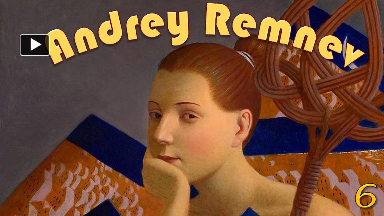 PPT – Andrey Remnev 6 (Russian, 1962) PowerPoint presentation | free to ...