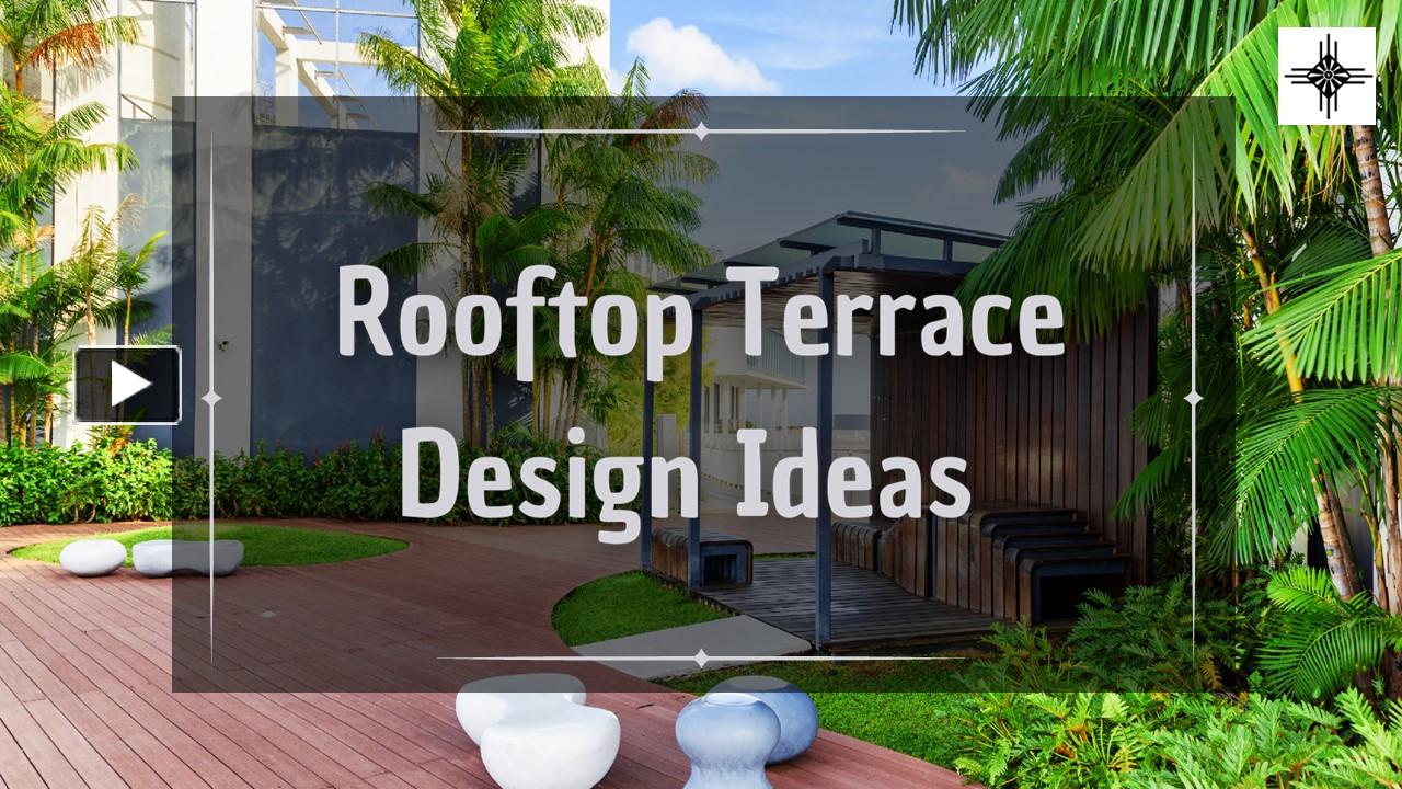 Rooftop Terrace Design Ideas : Tips & Tricks presentation | free to ...