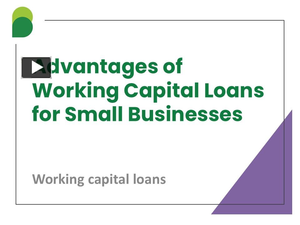 PPT – Advantages of Working Capital Loans for Small Businesses ...