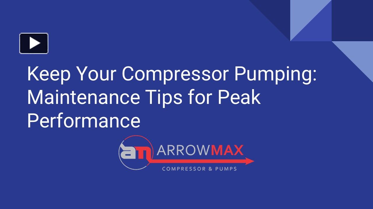 PPT – Keep Your Compressor Pumping: Maintenance Tips for Peak ...