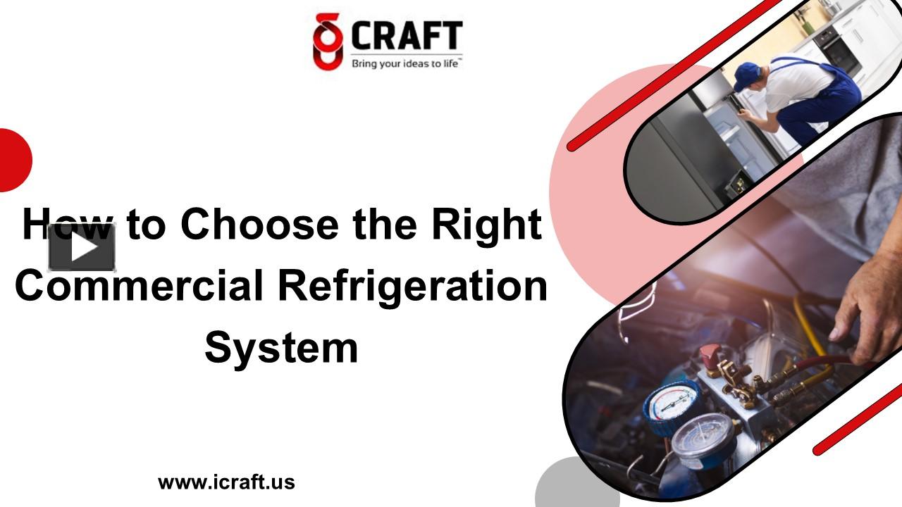 PPT – How to Choose the Right Commercial Refrigeration System ...