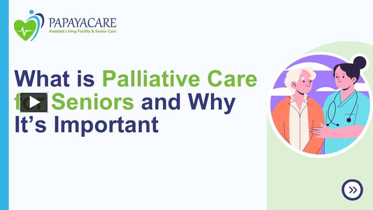 PPT – What is Palliative Care for Seniors and Why It’s Important ...