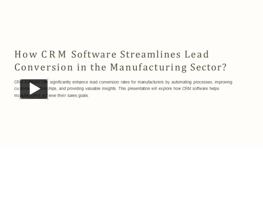 How CRM Software Streamlines Lead Conversion in the Manufacturing ...
