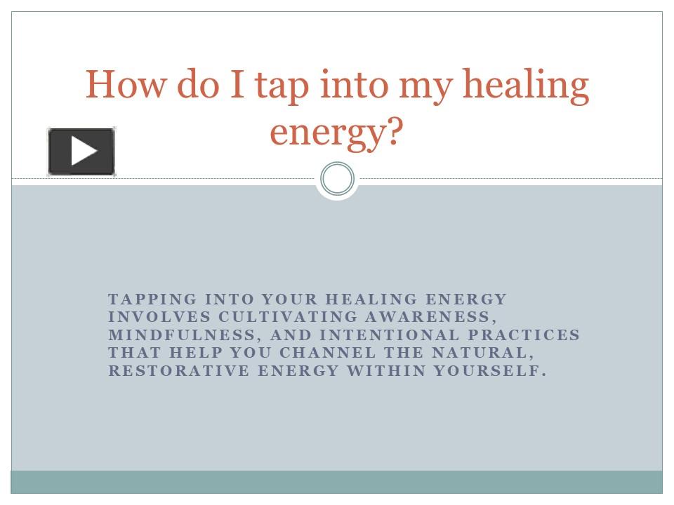 PPT – How do I tap into my healing energy? (1) PowerPoint presentation ...