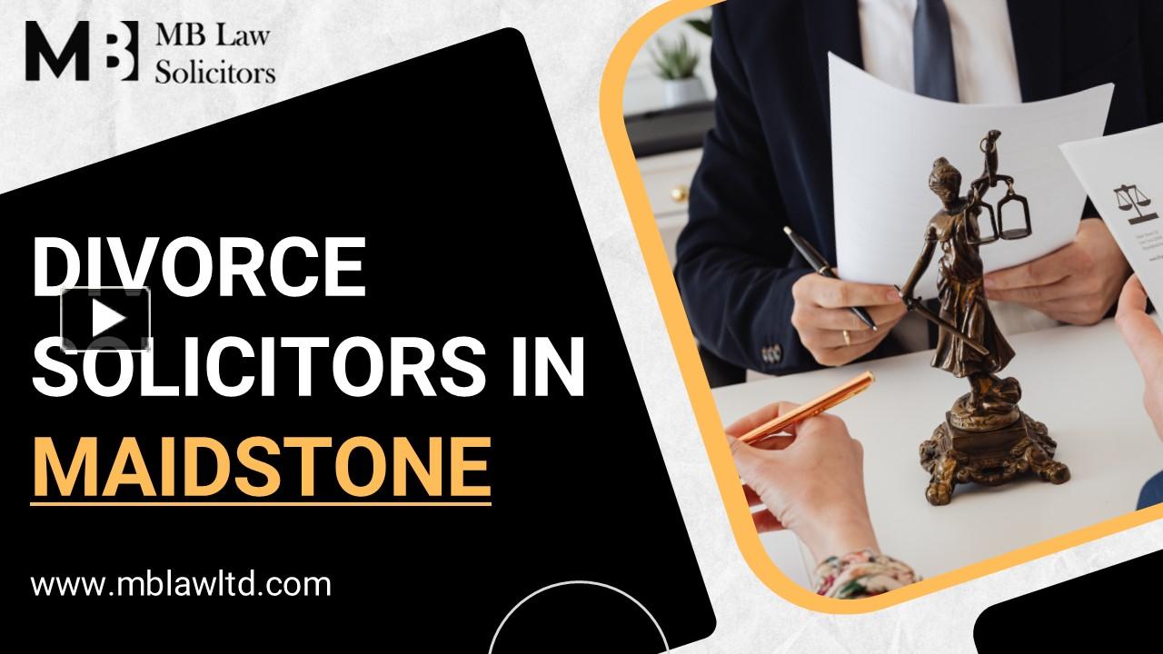 PPT – Looking for Divorce Solicitors in Maidstone? Choose MB Law Ltd ...