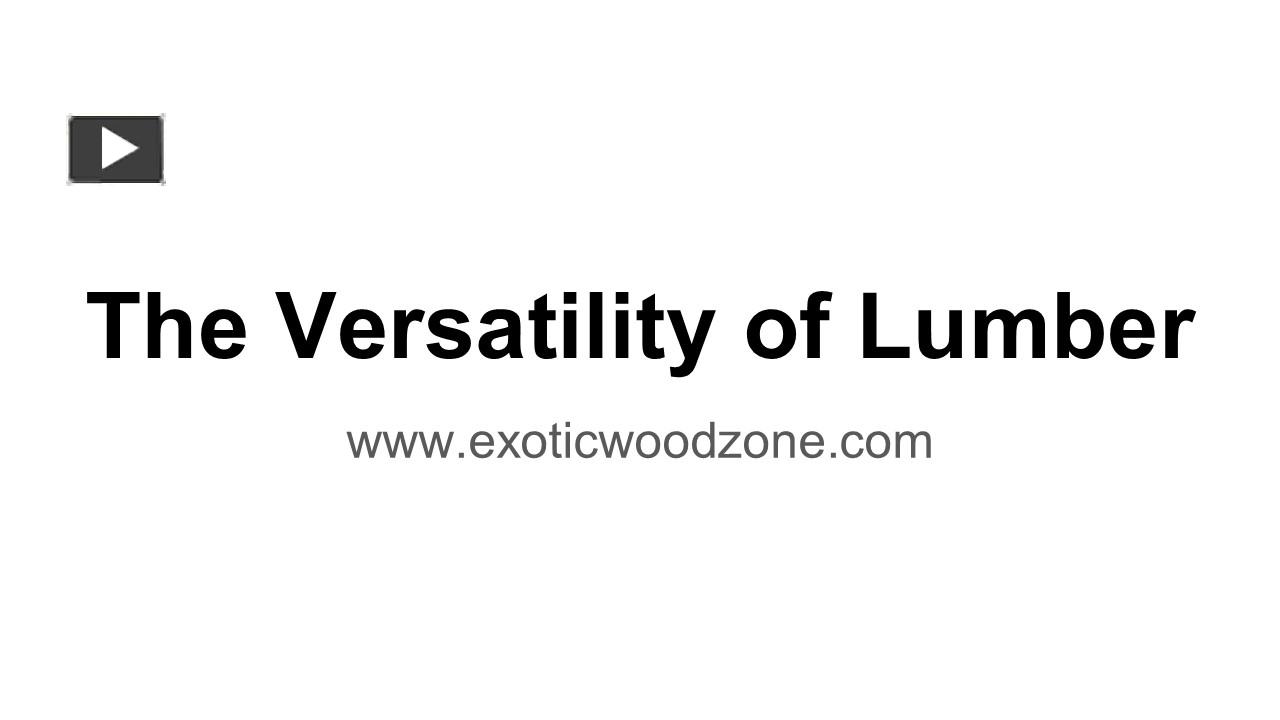 PPT – The Versatility of Lumber PowerPoint presentation | free to ...