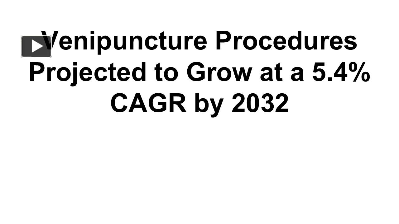 Venipuncture Procedure Market Overview (2022-2032) presentation | free ...