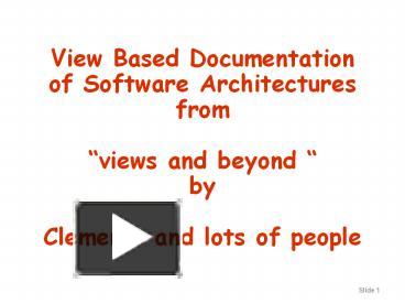 PPT – View Based Documentation of Software Architectures from ...
