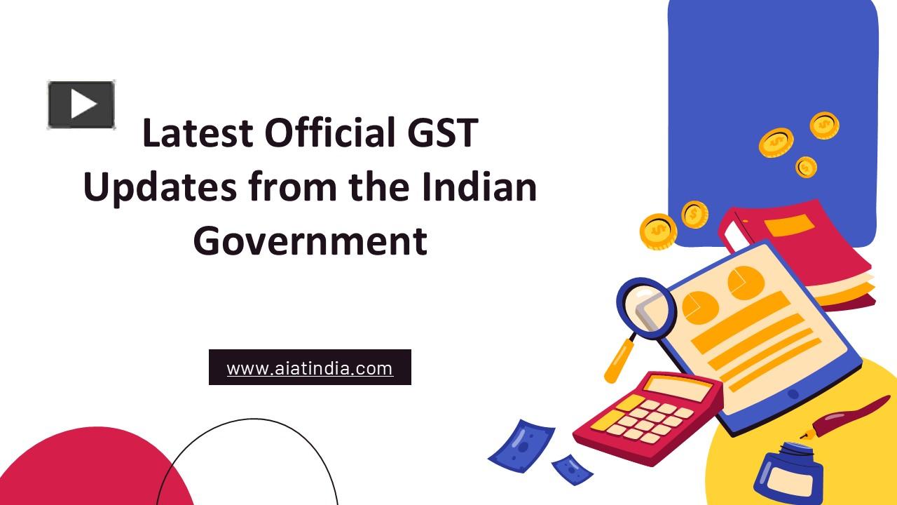 Latest Official GST Updates from the Indian Government presentation ...
