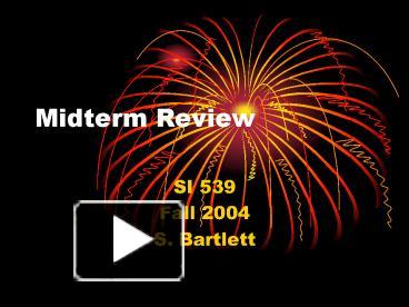 PPT – Midterm Review PowerPoint presentation | free to view - id: 9c088 ...