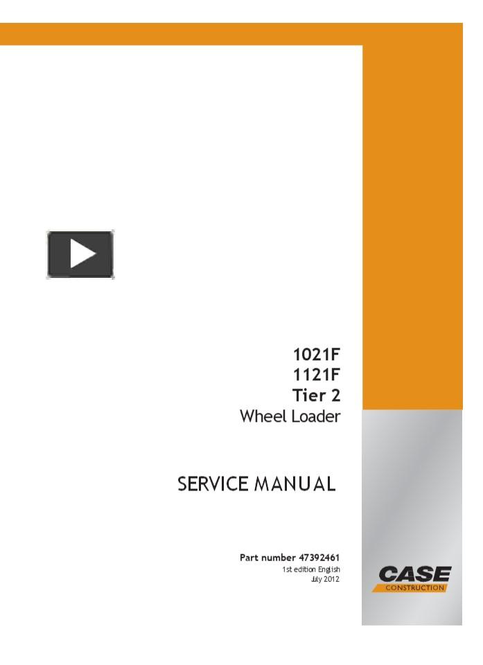 CASE 1021F 1121F Tier 2 Wheel Loader Service Repair Manual Instant ...