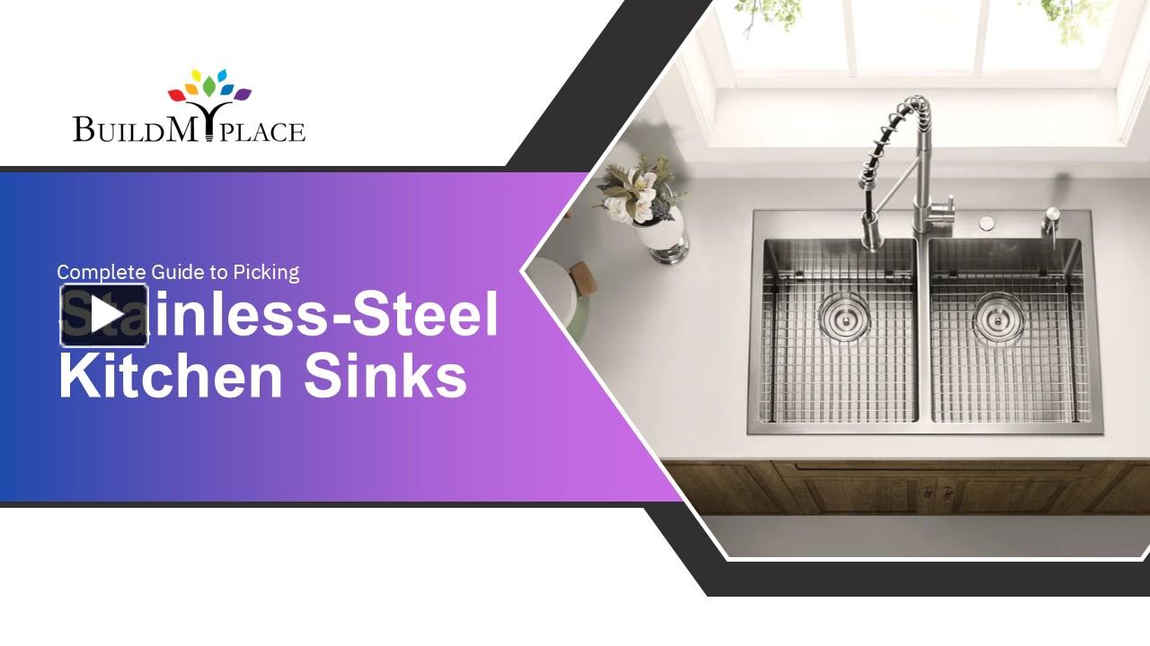Complete Guide to Picking Stainless-Steel Kitchen Sinks presentation ...
