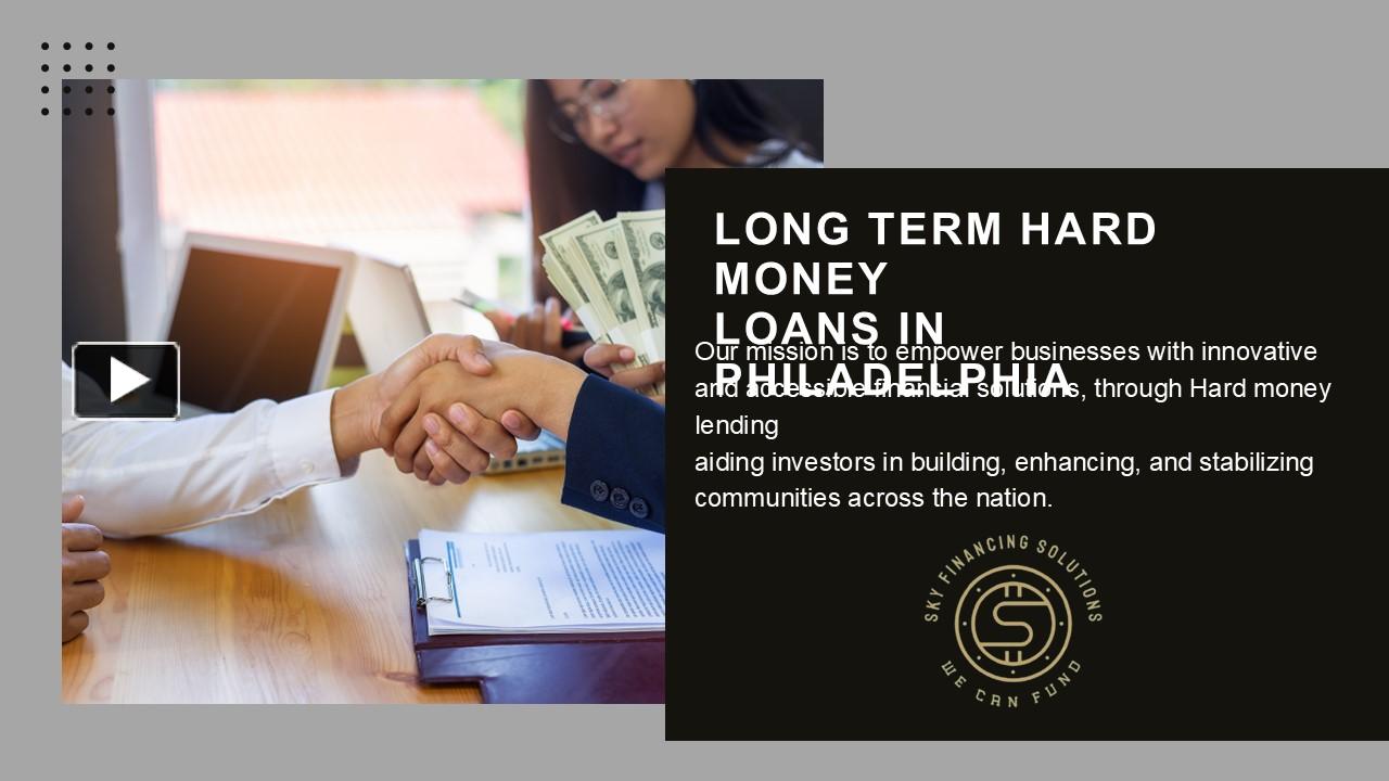 Long Term Hard Money Loans In Philadelphia presentation | free to download