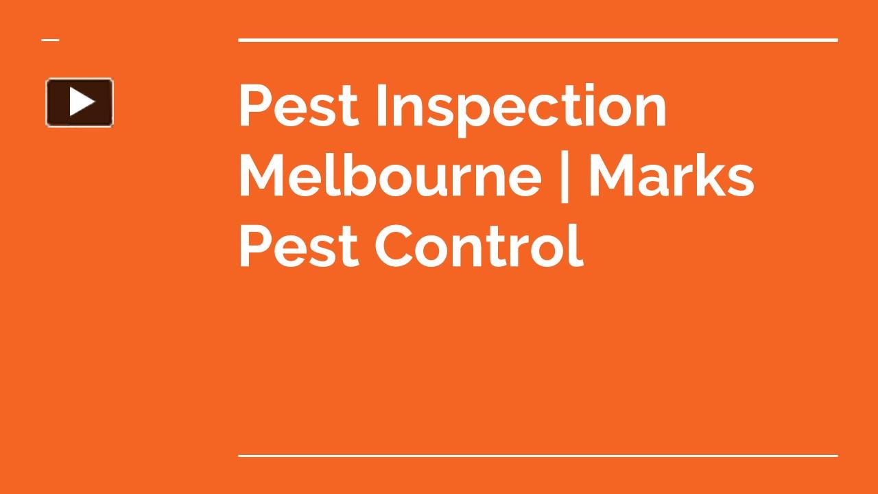 PPT – Pest Inspection Melbourne | Marks Pest Control PowerPoint ...