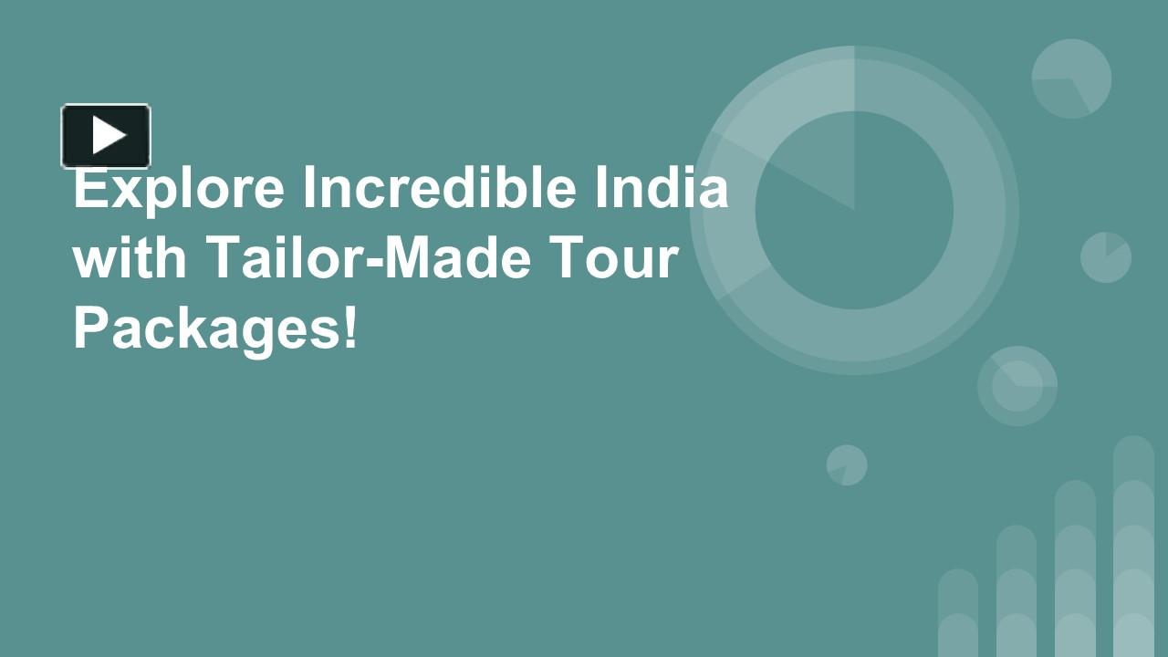 PPT – Explore Incredible India with Tailor-Made Tour Packages ...