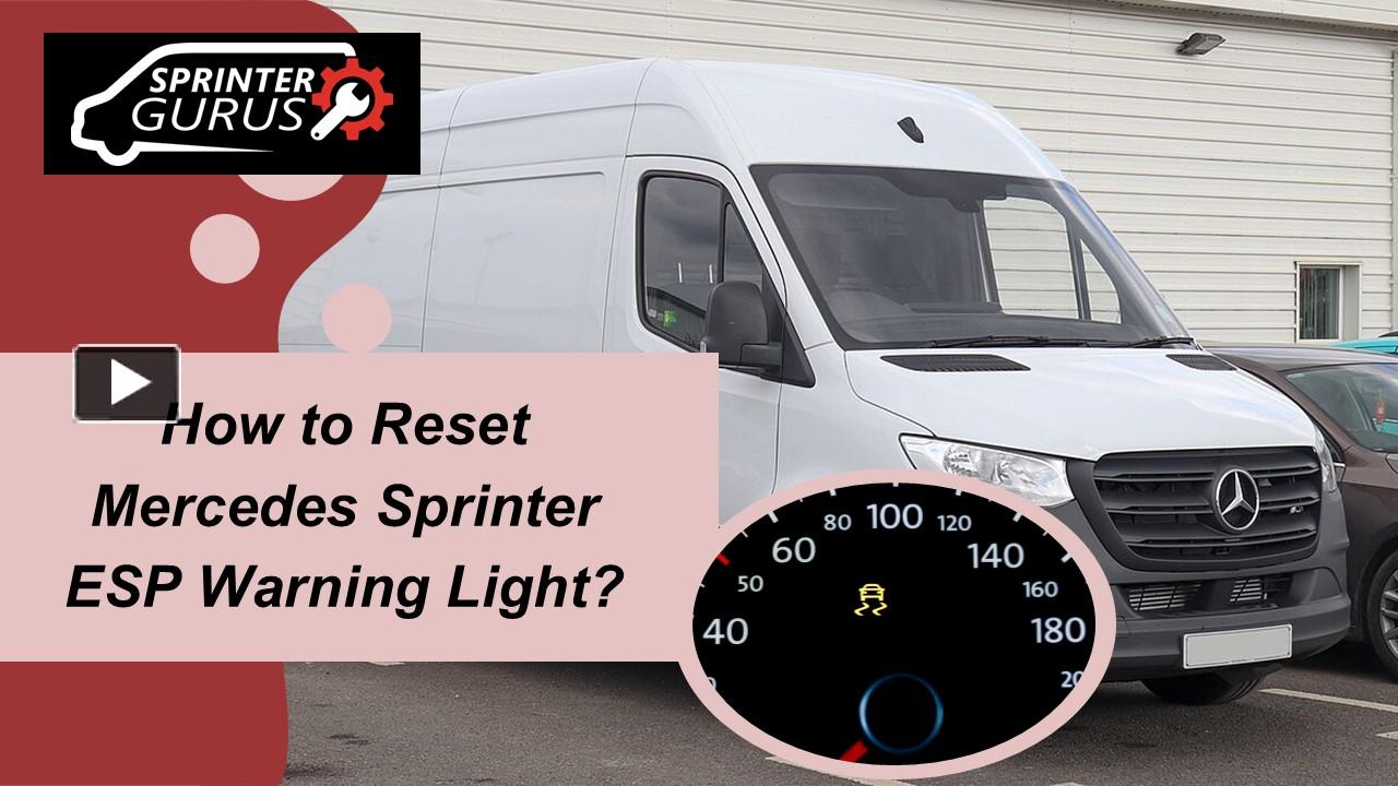 PPT – How to Reset Mercedes Sprinter ESP Warning Light PowerPoint ...