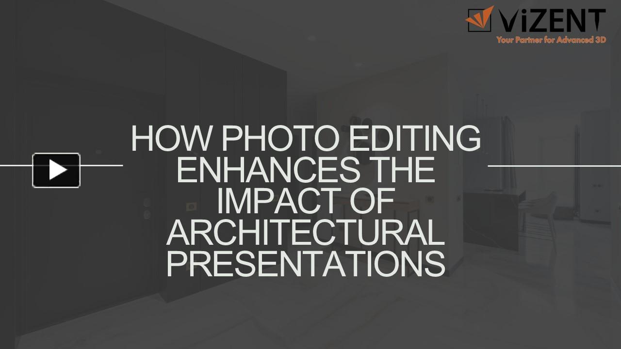 PPT – How Photo Editing Enhances the Impact of Architectural ...