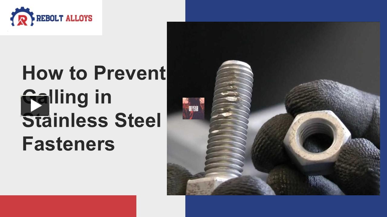 PPT – How to prevent Galling in SS Fasteners PowerPoint presentation ...