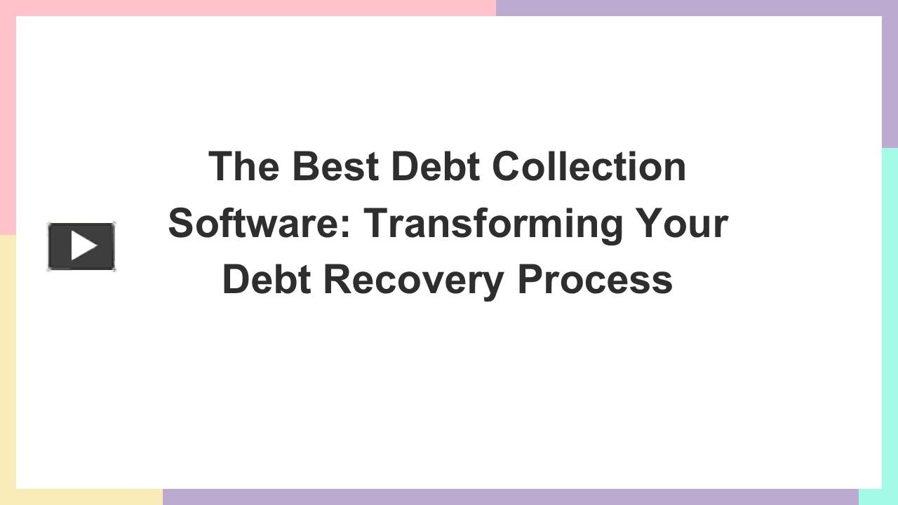 The Best Debt Collection Software: Transforming Your Debt Recovery ...