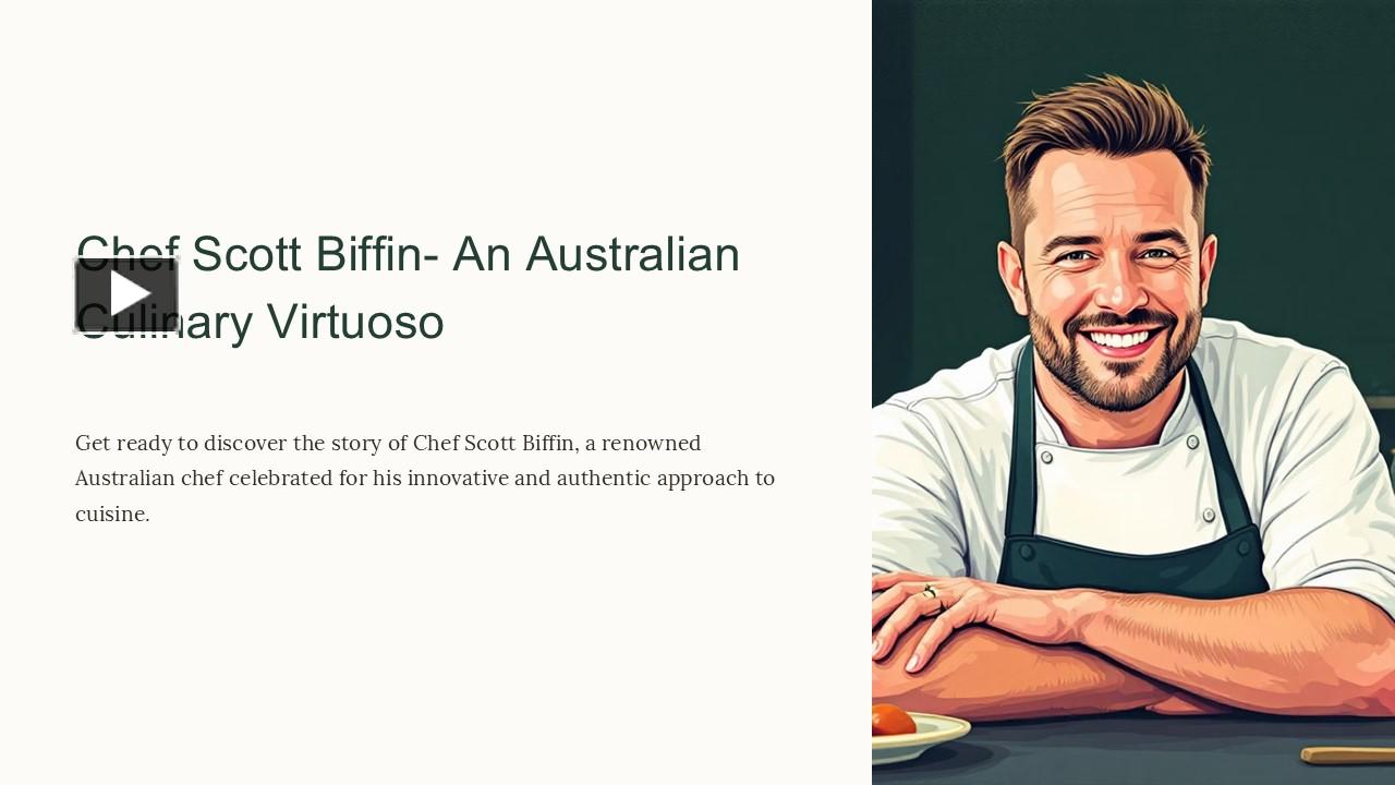 PPT – Chef Scott Biffin- An Australian Culinary Virtuoso PowerPoint ...