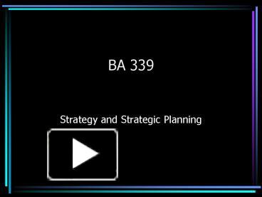 PPT – BA 339 PowerPoint presentation | free to view - id: 9c329-YjNjN