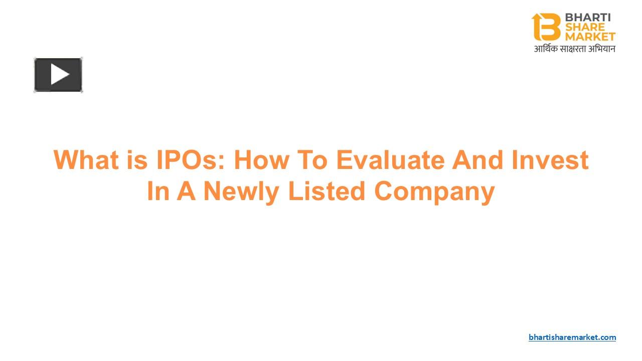 Understanding IPOs: How to Evaluate and Invest in a Newly Listed ...