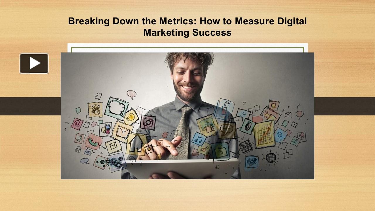 PPT – Breaking Down the Metrics: How to Measure Digital Marketing ...