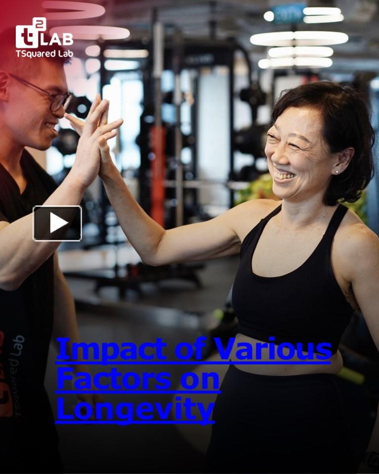 Impact of Various Factors on Longevity presentation | free to download