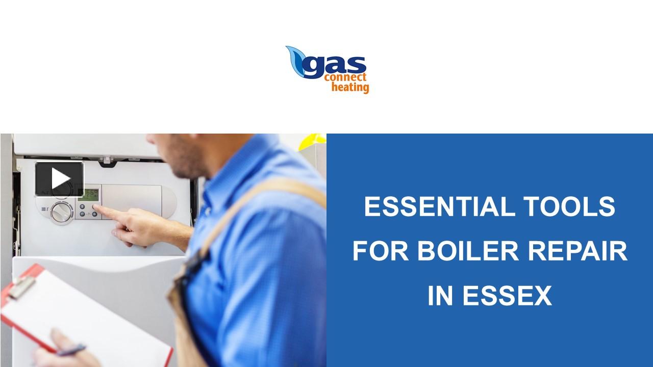 PPT – Essential Tools for Boiler Repair in Essex PowerPoint ...