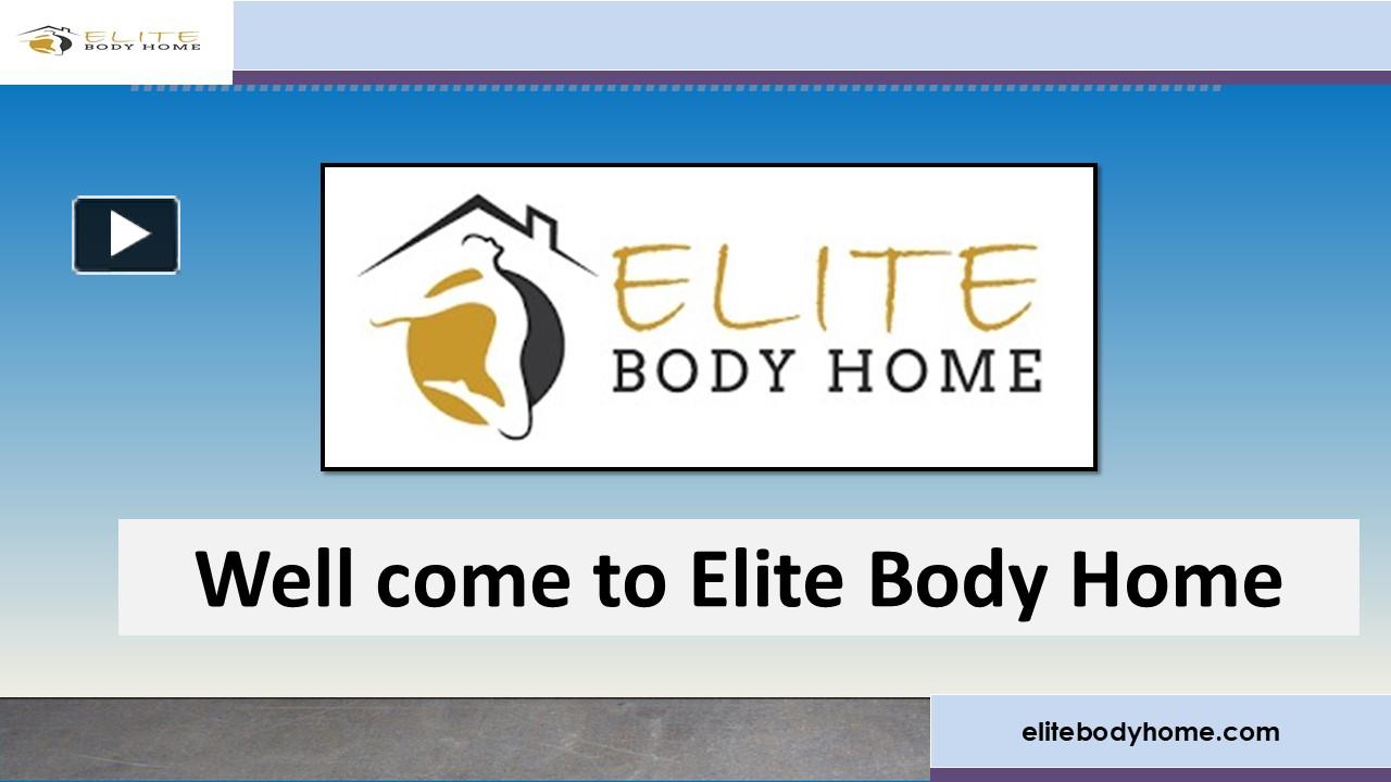 PPT – Elite Body Home Polyclinic PowerPoint presentation | free to ...