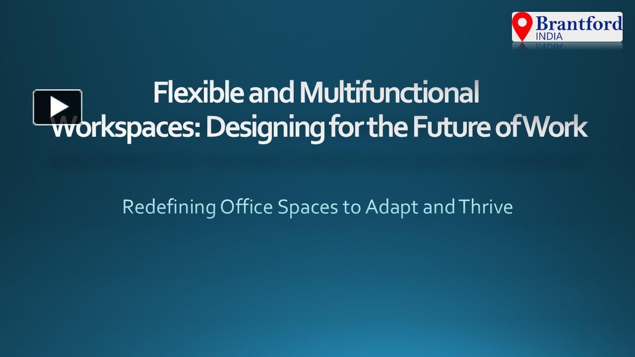 PPT – Flexible and Multifunctional Workspaces Designing for the Future ...