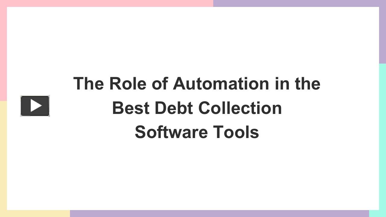PPT – The Role of Automation in the Best Debt Collection Software Tools ...