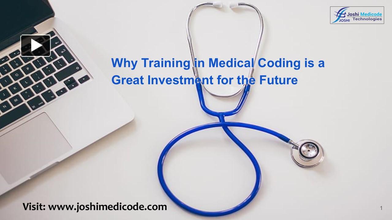 PPT – Why Training in Medical Coding is a Great Investment for the ...