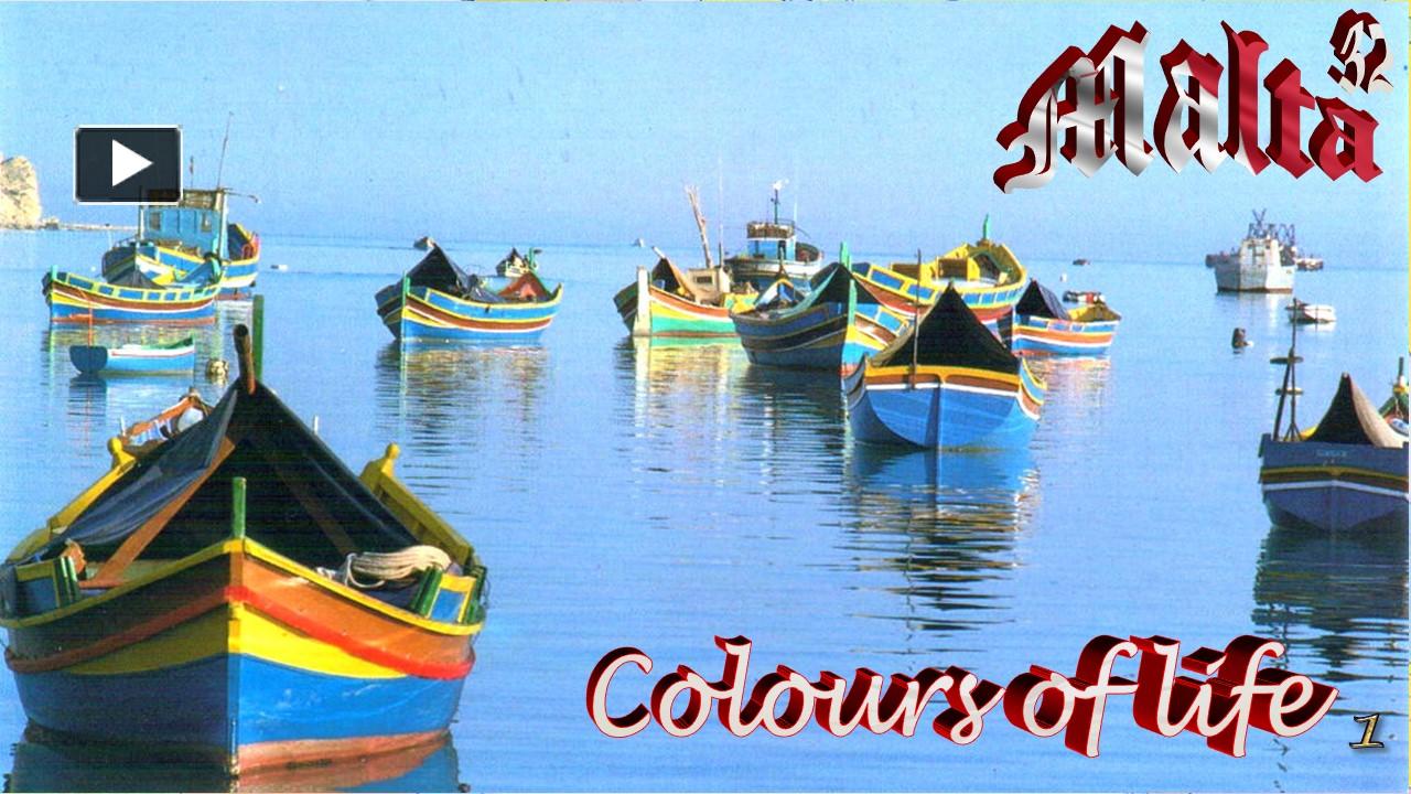 PPT – Malta 32 Colours of life1 PowerPoint presentation | free to view ...