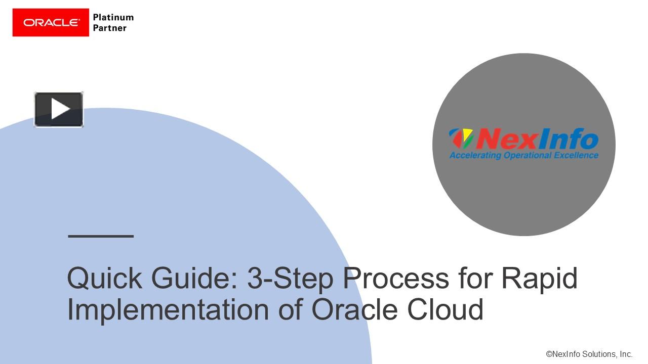 NexInfo Oracle Fusion Cloud 3-Step Implementation Guide presentation ...