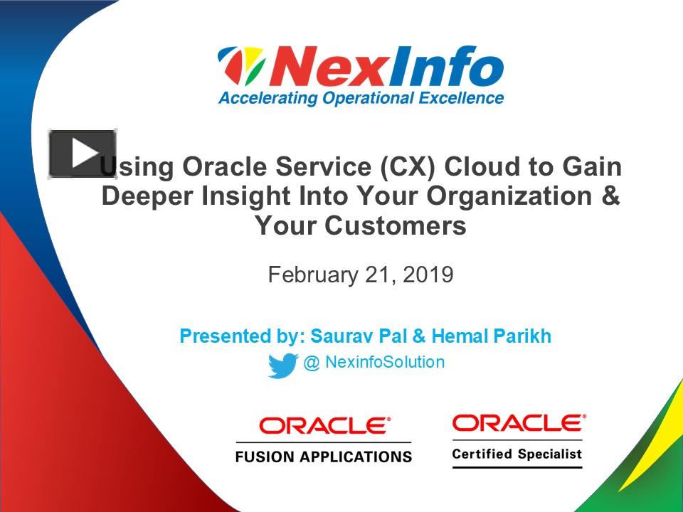 PPT – NexInfo_Oracle CX Cloud Webinar PowerPoint presentation | free to ...