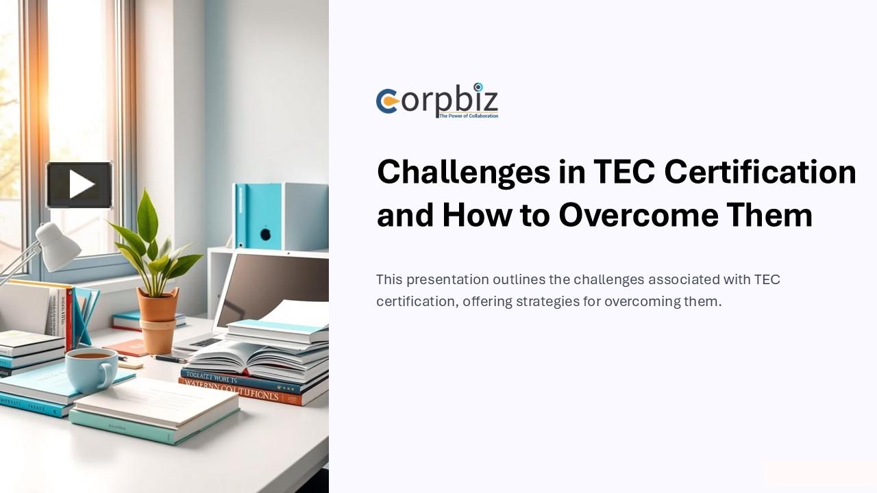 Challenges in TEC Certification and How to Overcome Them presentation ...