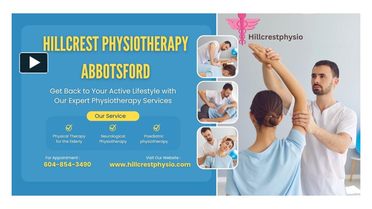 PPT – Hillcrest Physiotherapy Abbotsford - Hillcrestphysio PowerPoint ...