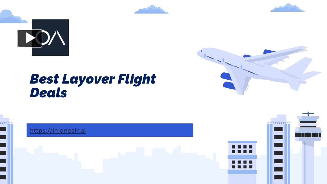 Best Layover Flight Deals - in.oneair.ai presentation | free to download