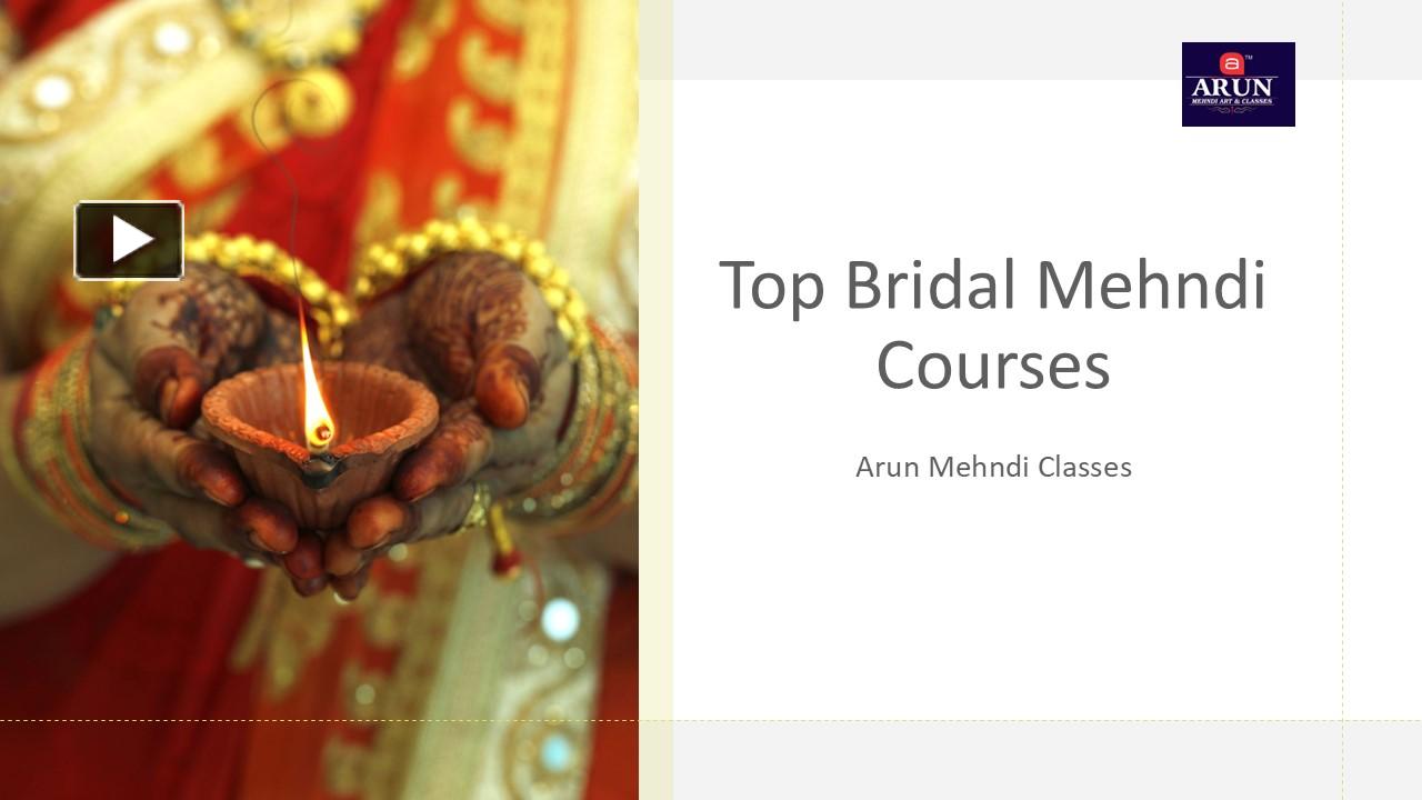 Top Bridal Mehndi Courses – ArunMehndiClasses presentation | free to ...