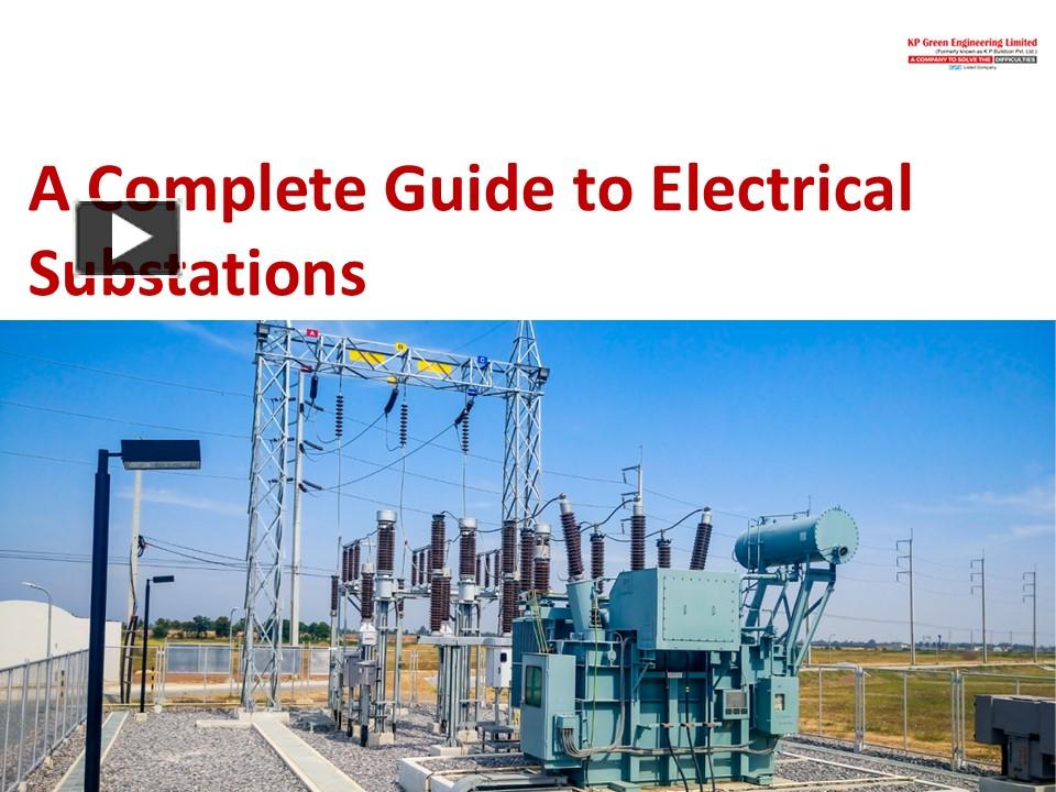 Complete Guide to Electrical Substations presentation | free to download