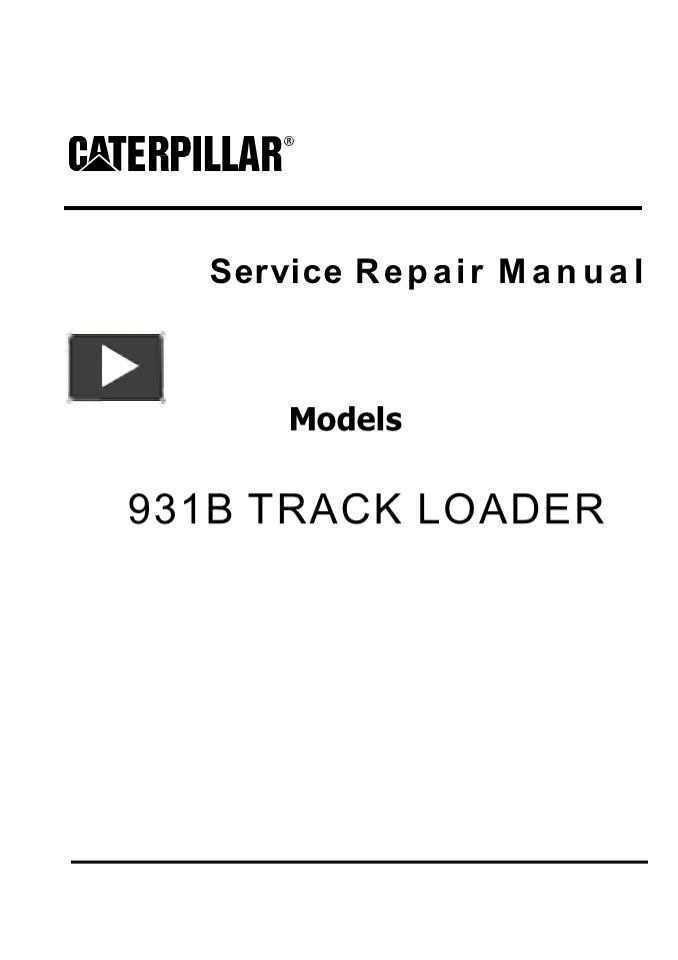 PPT – Caterpillar Cat 931B TRACK LOADER (Prefix 30Y) Service Repair ...