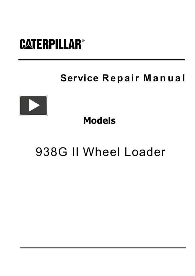 PPT – Caterpillar Cat 938G II Wheel Loader (Prefix RTB) Service Repair ...