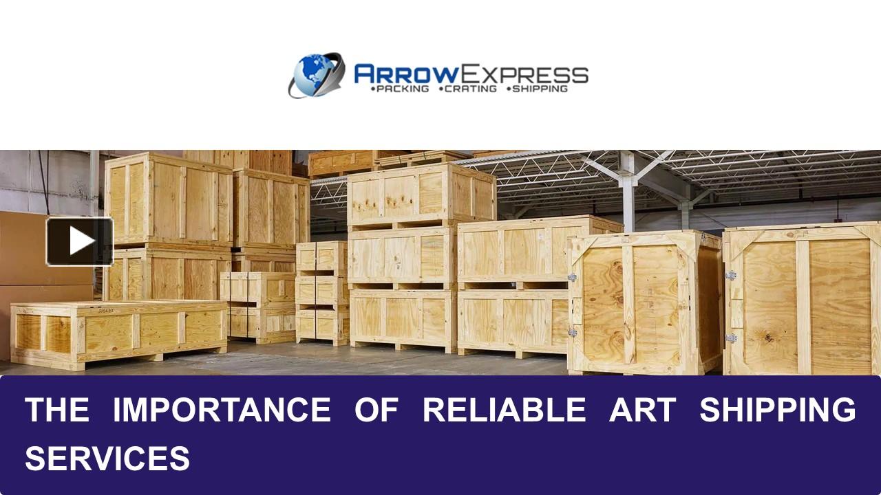 PPT – The Importance of Reliable Art Shipping Services PowerPoint ...