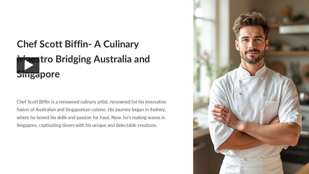 PPT – Chef Scott Biffin: A Culinary Maestro Bridging Australia and ...